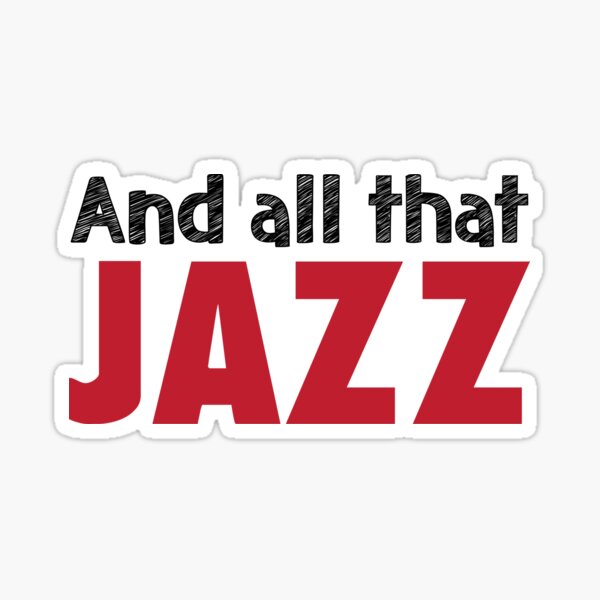 "Chicago - And All That Jazz" Sticker by broadway-island | Redbubble