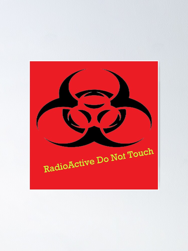 "Radioactive" Poster by sunderlal | Redbubble