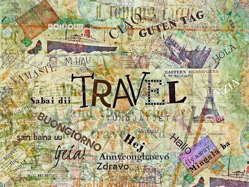 "Travel quote with hello in different languages" by goldenslipper ...