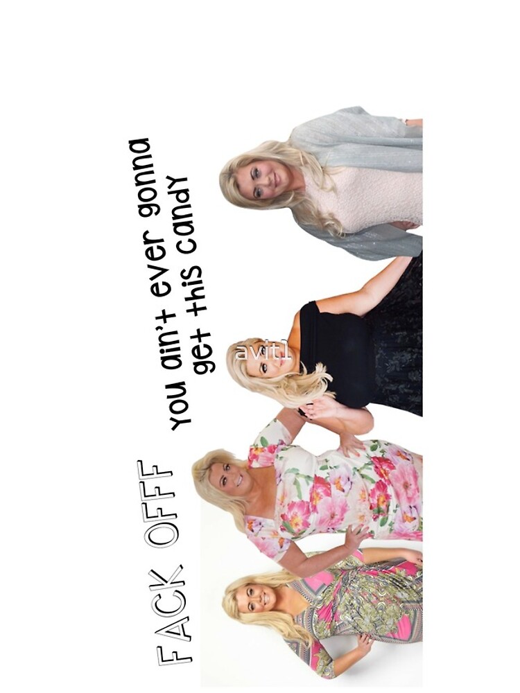 "Towie, Gemma Collins, Fack off, Fak off, You ain't ever gonna get this ...