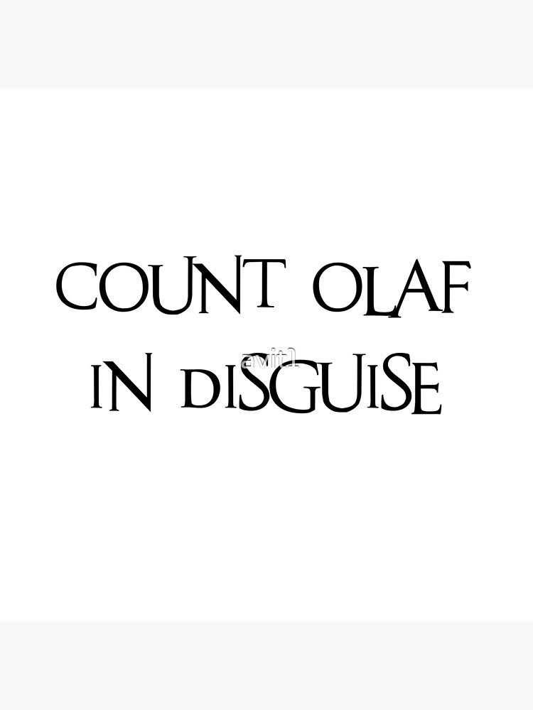 "A series of unfortunate events, Count olaf in disguise, Lemony Snicket ...