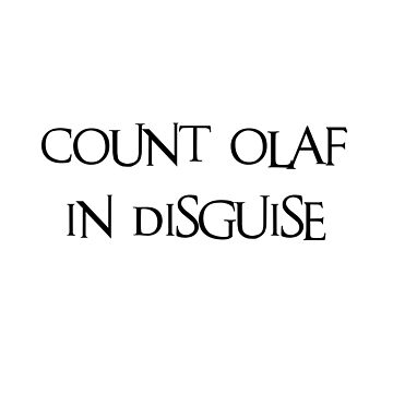 "A series of unfortunate events, Count olaf in disguise, Lemony Snicket ...