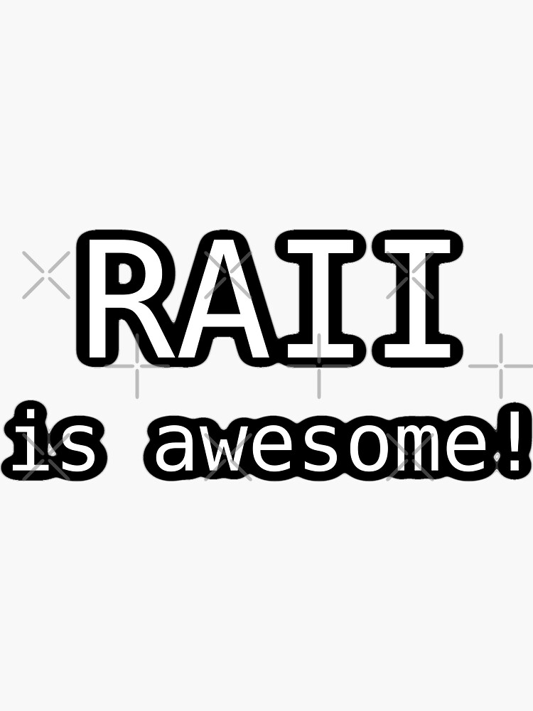 "RAII!" Sticker by NetworkEng | Redbubble