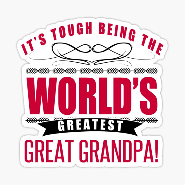 "World's Greatest Great Grandpa" Sticker by thepixelgarden | Redbubble