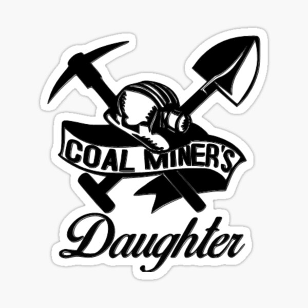 "Coal Miner's Daughter" Sticker for Sale by WVCoalfield | Redbubble