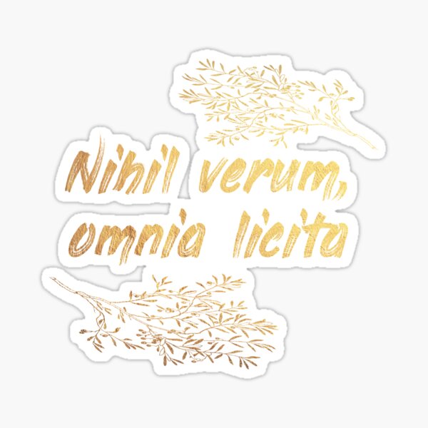 " everything is allowed! - Nihil verum" Sticker for Sale by ...