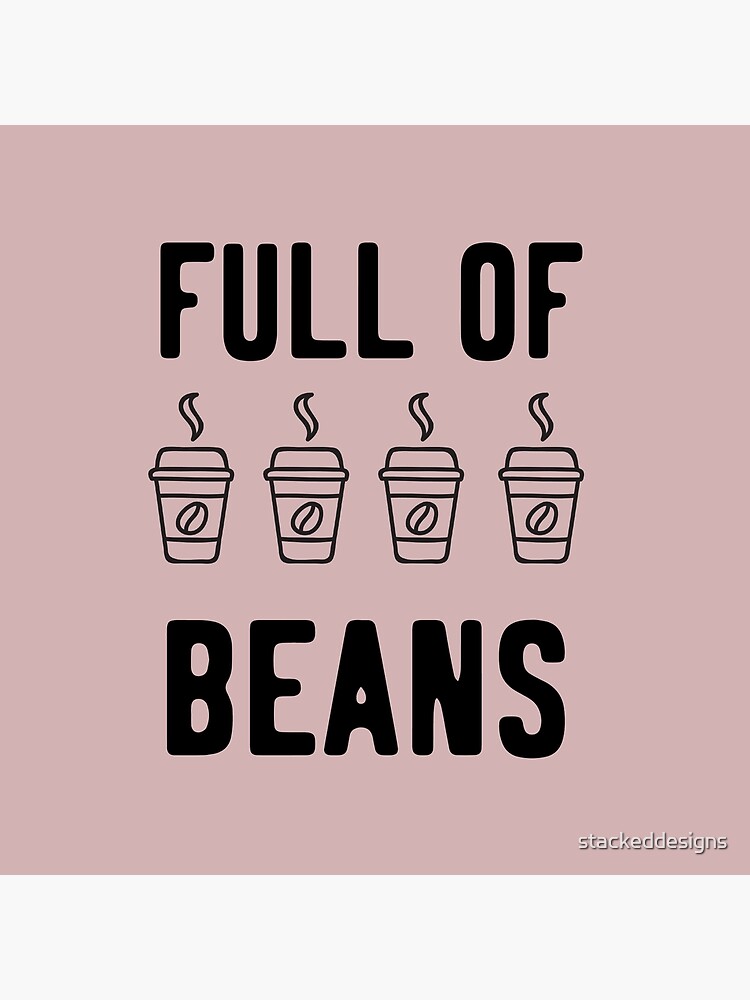 "Full of Beans - Great British Sayings Graphics " Poster for Sale by ...