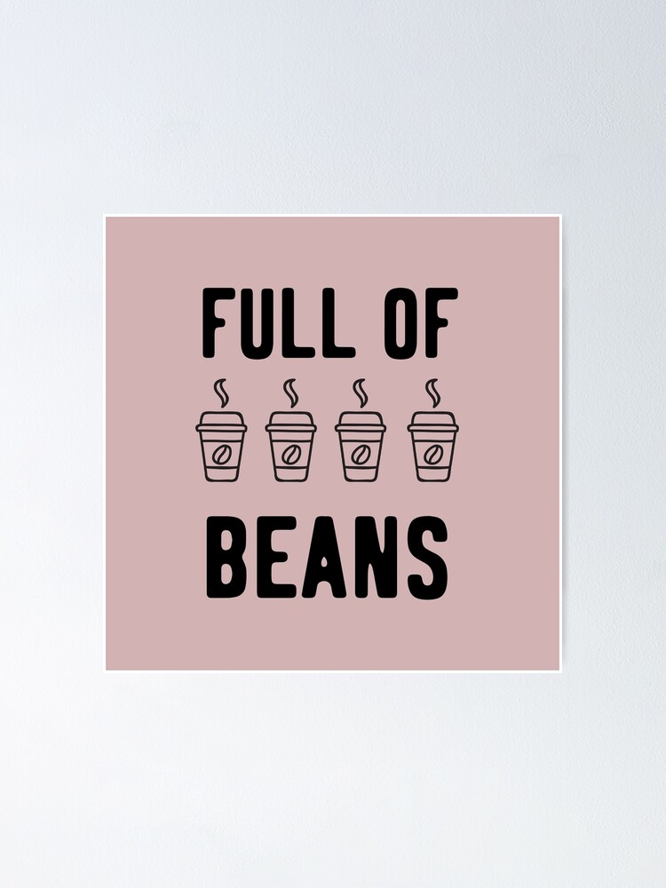 "Full of Beans - Great British Sayings Graphics " Poster for Sale by ...