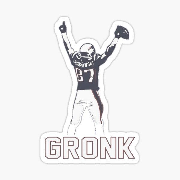 Gronk Sticker For Sale By Marblequeen Redbubble