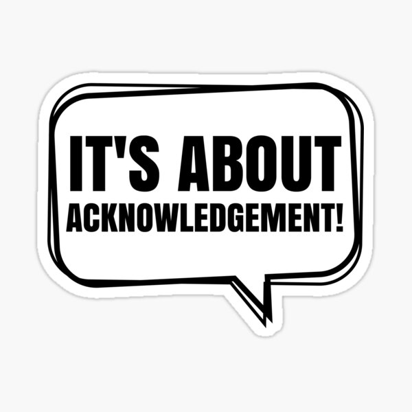 "It's about acknowledgement! - Positive Thinking" Sticker for Sale by ...