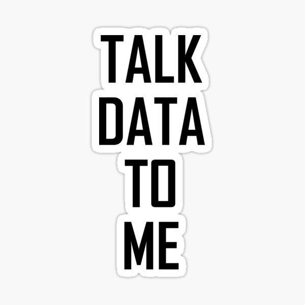"Talk Data To Me- Funny Data Science Joke" Sticker for Sale by the ...