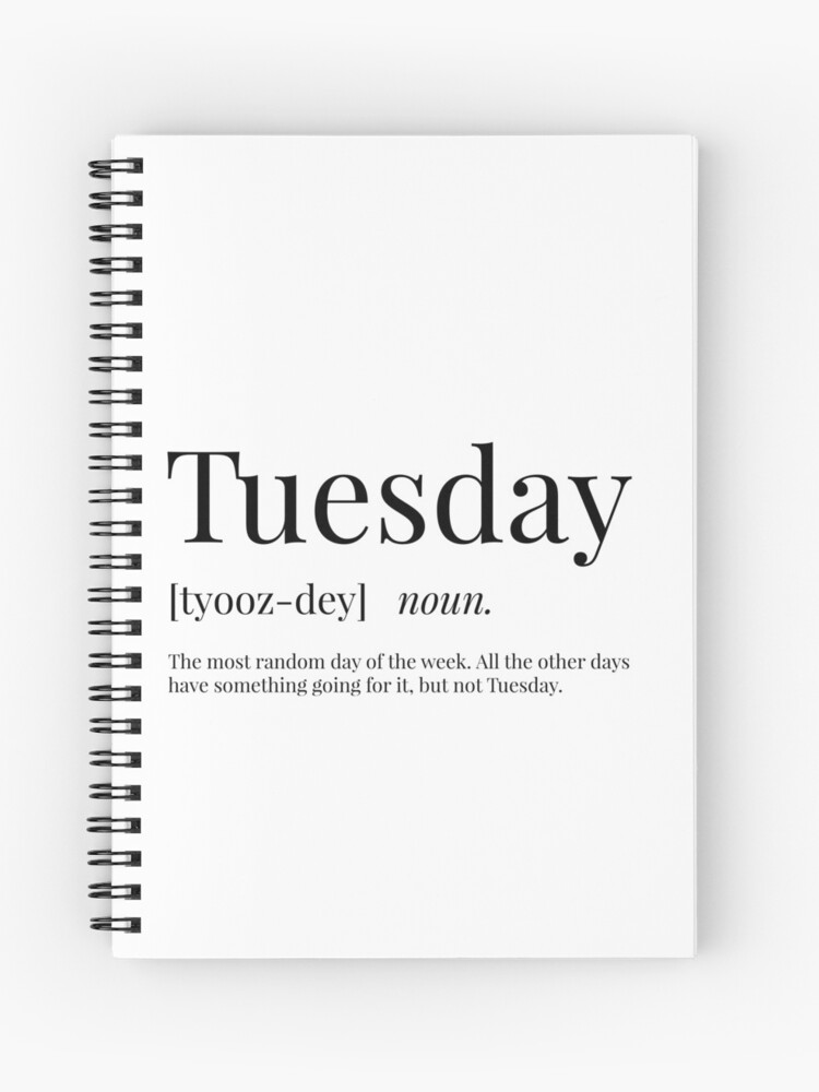 "Tuesday Definition" Journal for Sale by definingprints | Redbubble