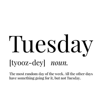 "Tuesday Definition" Poster for Sale by definingprints | Redbubble