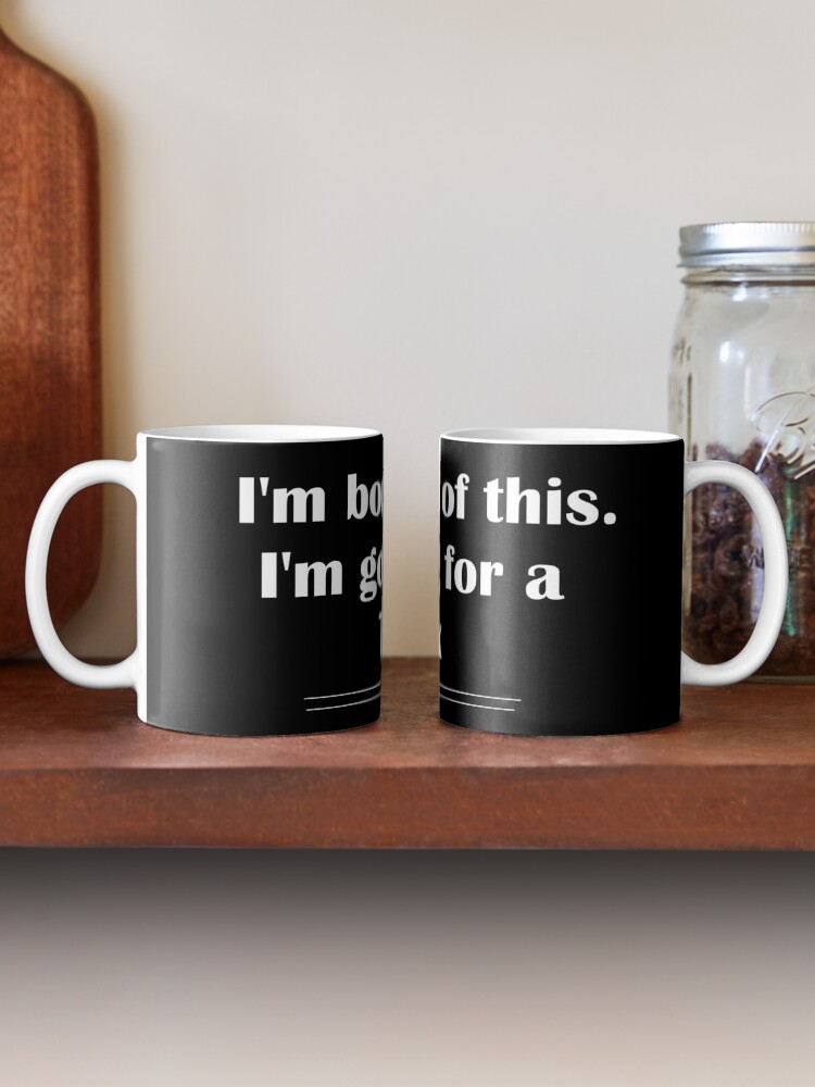 "I'm bored of this. I'm going for a Twix" Coffee Mug for Sale by SHappe ...