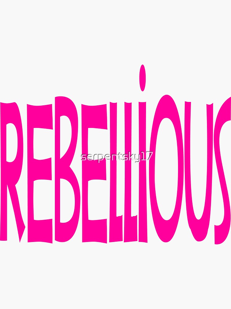 "Rebellious" Sticker for Sale by serpentsky17 | Redbubble