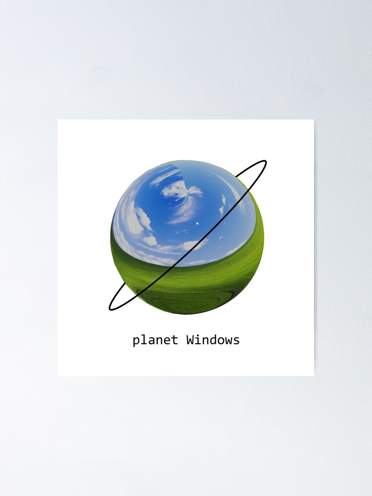 "Planet Windows" Poster for Sale by Aurawra | Redbubble