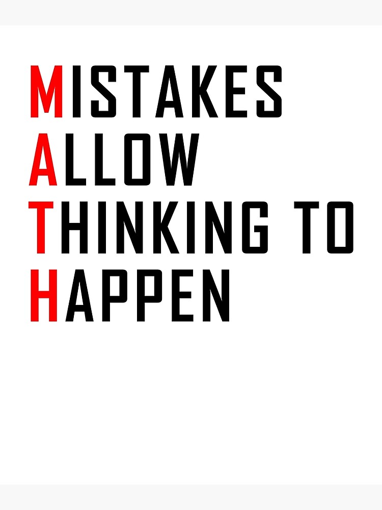 "Mistakes Allow Thinking to Happen- Math" Art Print by the-elements ...
