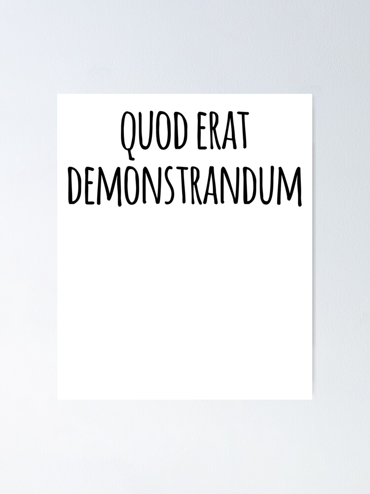 "Quod Erat Demonstrandum- QED" Poster for Sale by the-elements | Redbubble