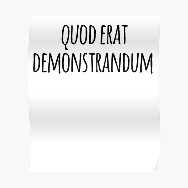 "Quod Erat Demonstrandum- QED" Poster for Sale by the-elements | Redbubble