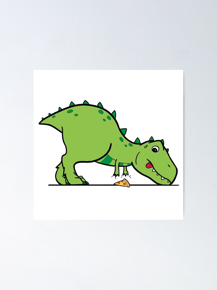 "cute t-rex reaching for pizza" Poster by sivelobanova | Redbubble