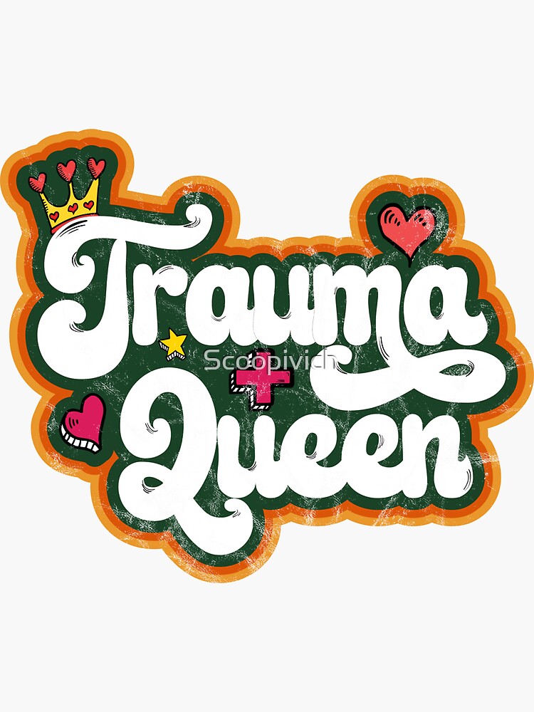 "trauma queen disstressed effect " Sticker for Sale by Scoopivich ...