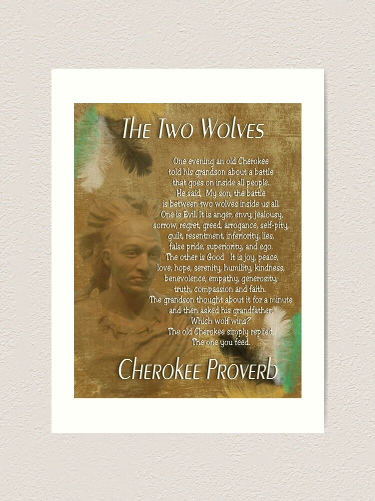 "The Two wolves, Cherokee proverb " Art Print by Irisangel | Redbubble