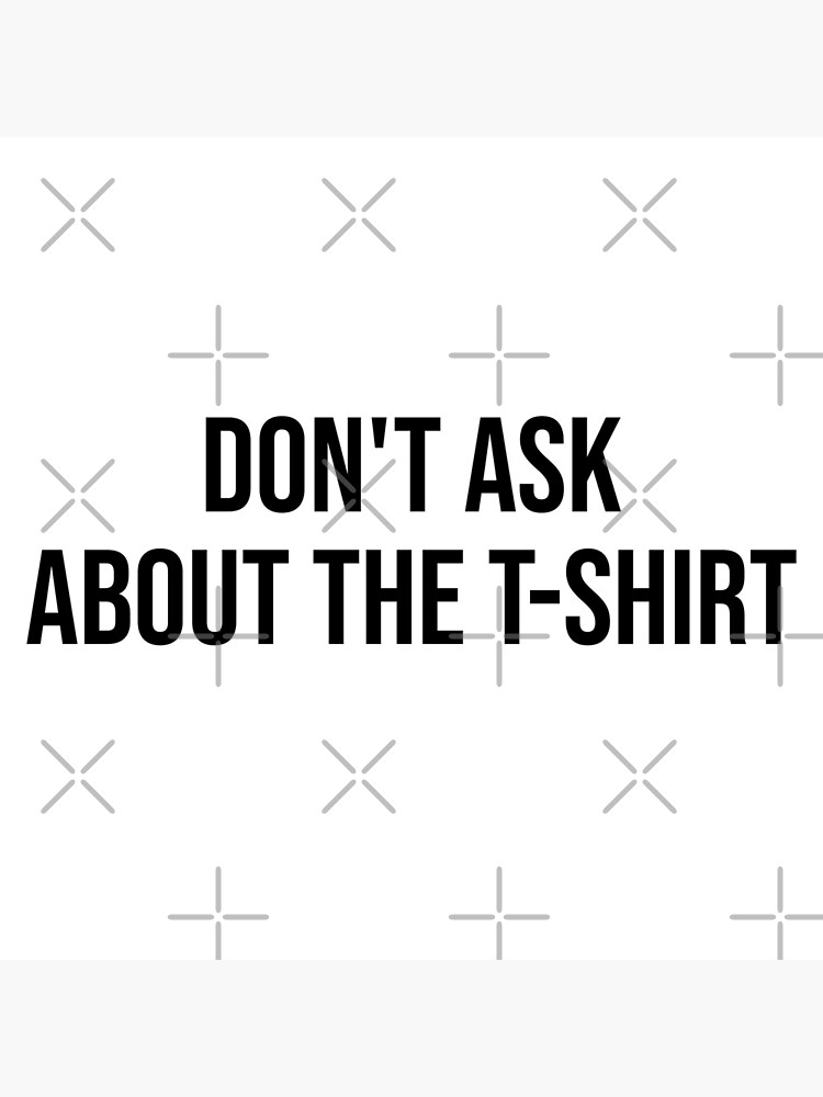 "Do not ask questions" Poster for Sale by Dsigns | Redbubble
