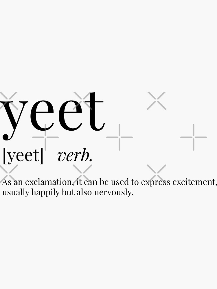 "Yeet Definition" Sticker by definingprints | Redbubble