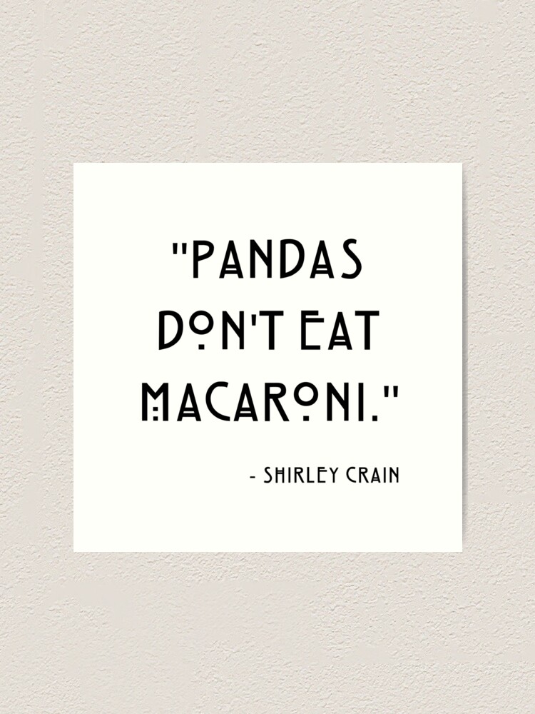 "The Haunting of Hill House, Shirley Crain, Pandas don't eat macaroni ...