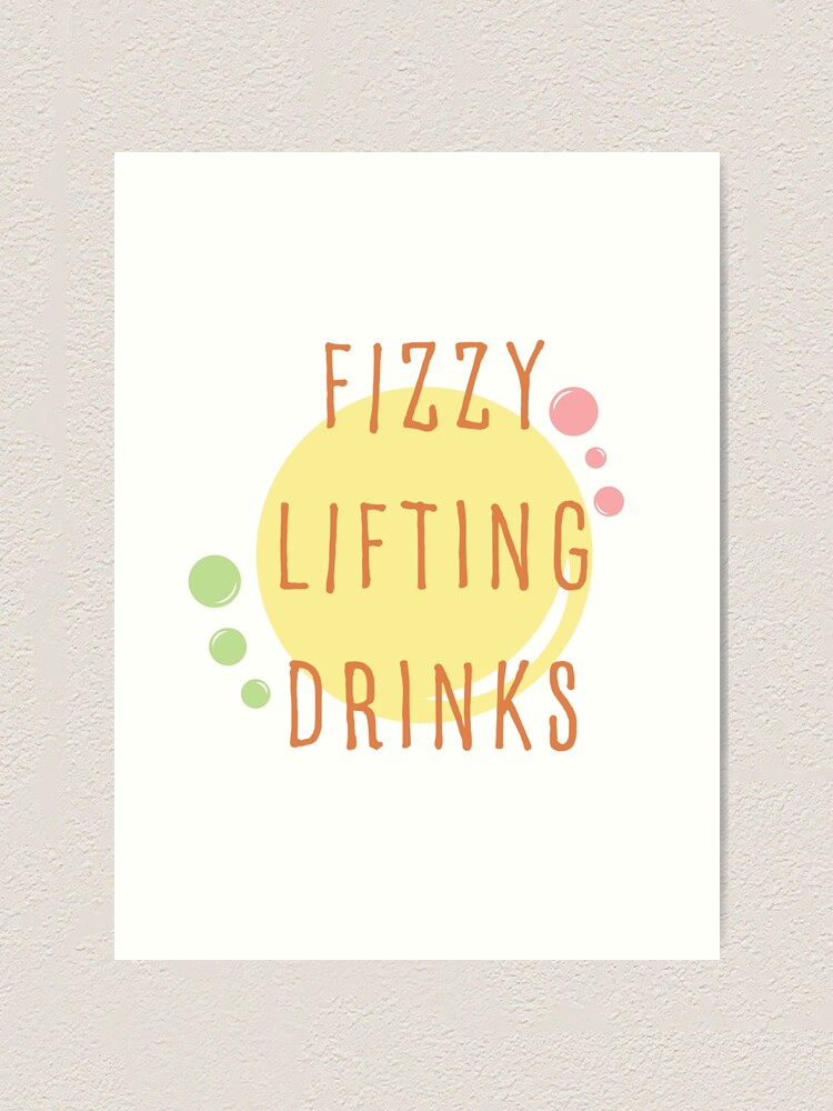 "fizzy lifting drinks" Art Print for Sale by starchild22 | Redbubble