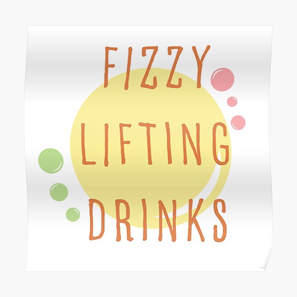 "fizzy lifting drinks" Poster for Sale by starchild22 | Redbubble