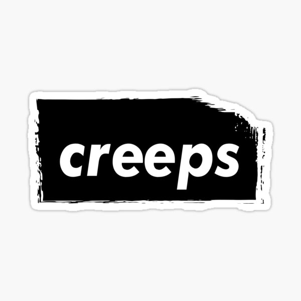 "Creeps Words Gamer Use" Sticker for Sale by WordsGamersUse | Redbubble