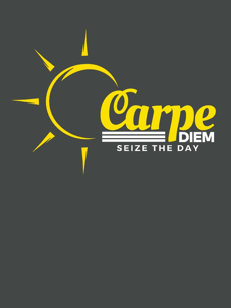 "CARPE DIEM Seize The Day - Motivational Graphic Meme Sunshine design ...