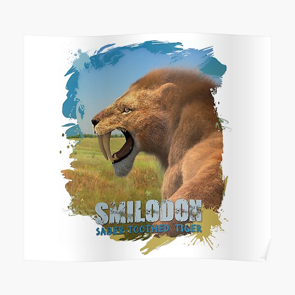 "Smilodon" Poster by mmuyano | Redbubble