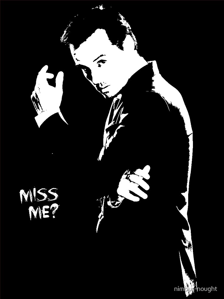 "Miss me?" Poster for Sale by nimbus-nought | Redbubble