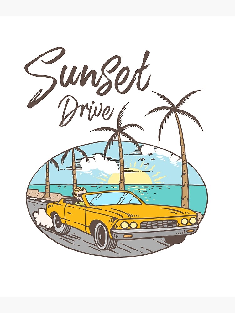 "Sunset Drive" Poster by Legendemax | Redbubble
