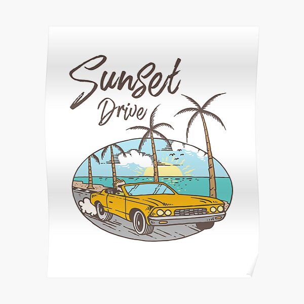 "Sunset Drive" Poster by Legendemax | Redbubble