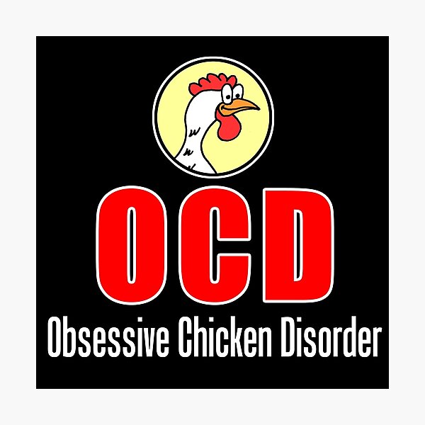"OCD Obsessive Chicken Disorder Chicken Cartoon" Photographic Print for ...