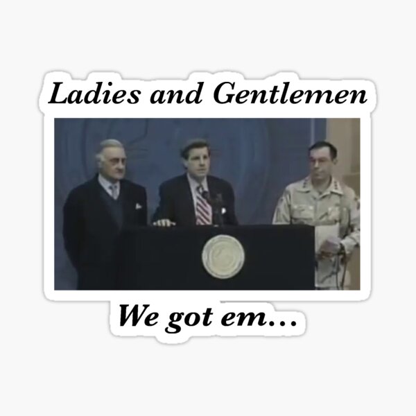 "Ladies and Gentlemen we got em - photo design" Sticker for Sale by ...