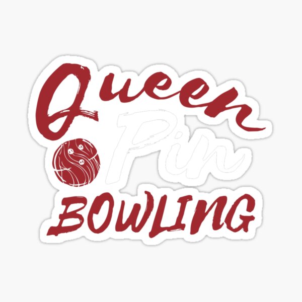 "Queen Pin Bowling" Sticker by IKOK | Redbubble