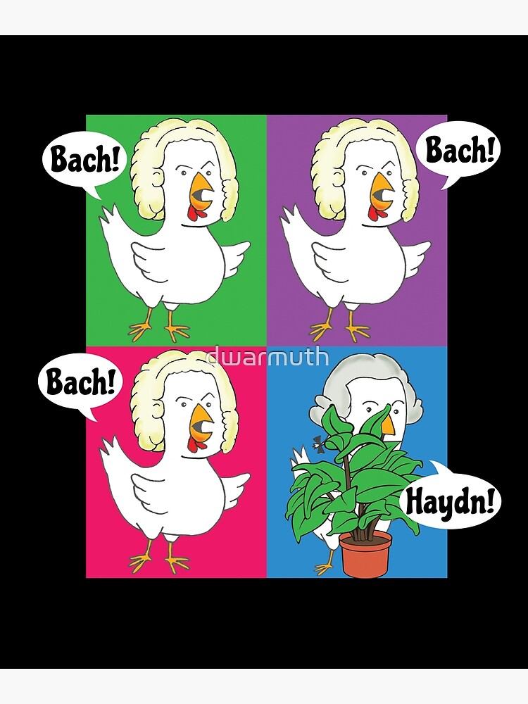 "Bach Bach Bach Haydn Chickens Klassiker Komponist Pun" Fotodruck von ...