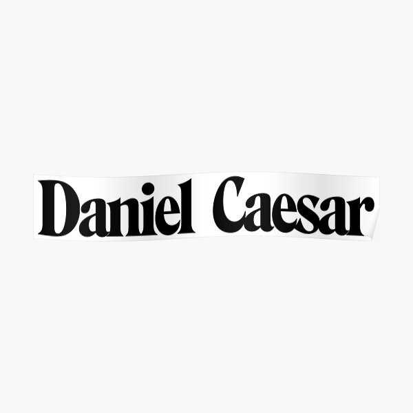 "daniel caesar" Poster for Sale by hlncxiiiv | Redbubble