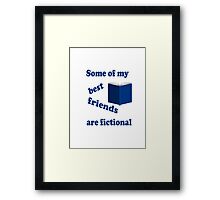 "Some of my Best Friends are Fictional" by FrankieCat | Redbubble