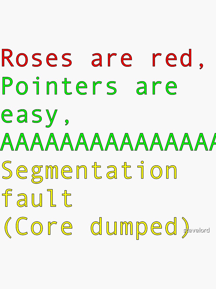 Segmentation Fault Sticker For Sale By Stevelord Redbubble 