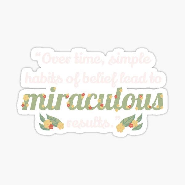 "Simple Habits of Belief" Sticker for Sale by Artofannabellep | Redbubble