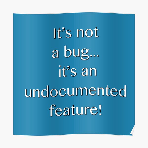 Its Not A Bug Software Engineering Developer Coding Debugging Debugger Computer