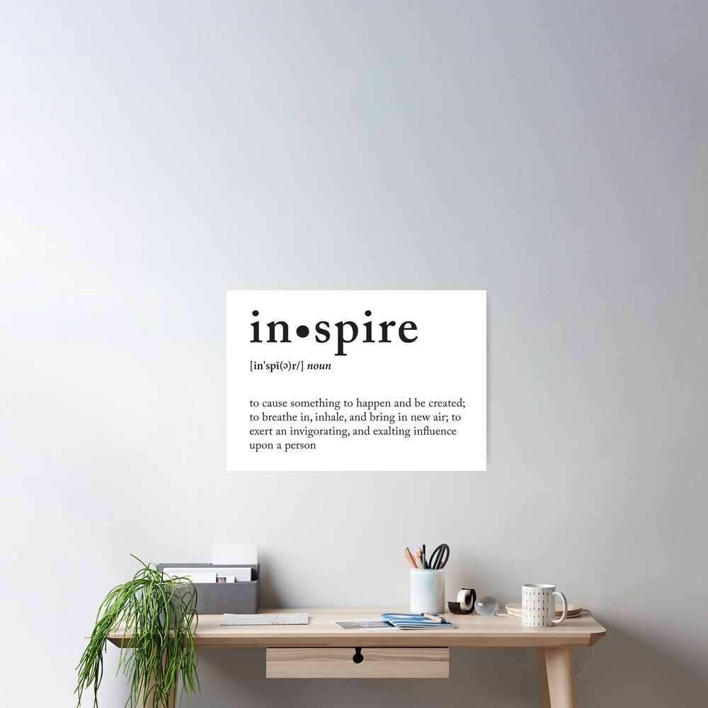 "Inspire Definition" Poster by doraylli | Redbubble