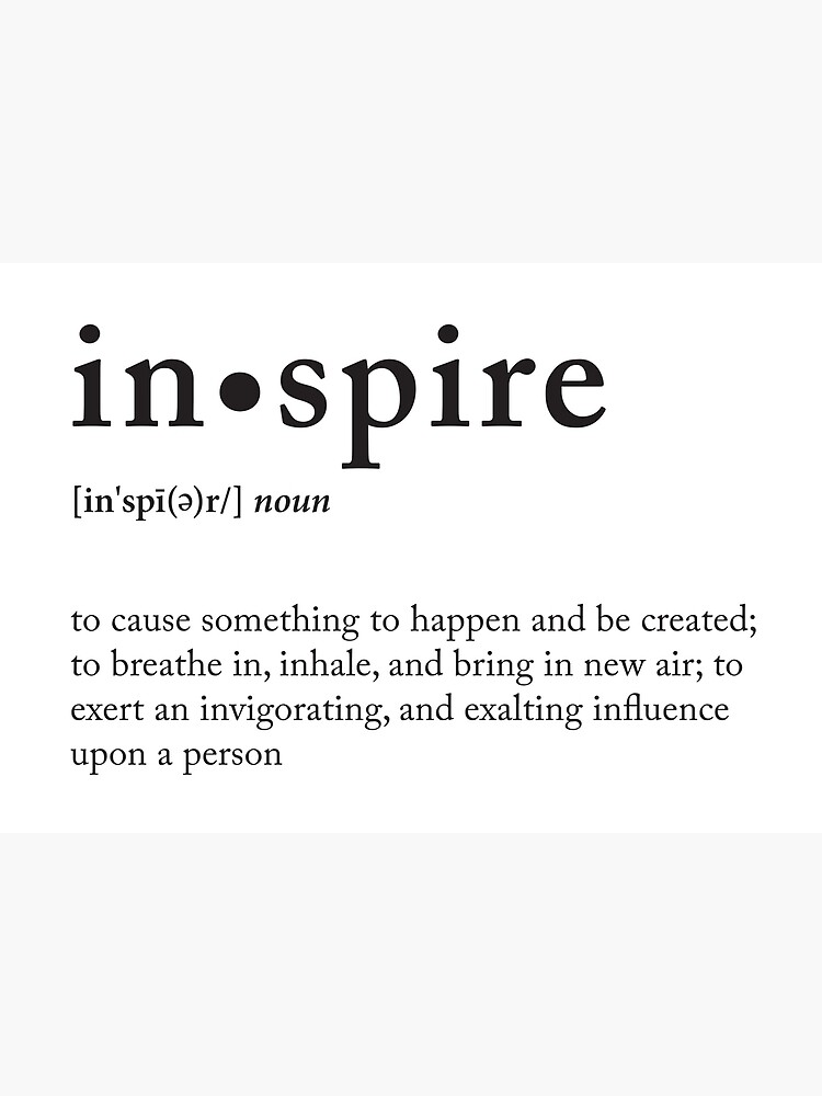 "Inspire Definition" Poster for Sale by doraylli | Redbubble