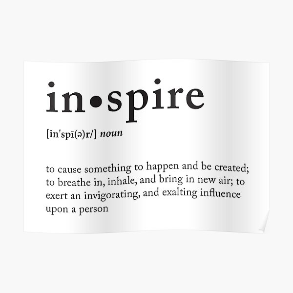 "Inspire Definition" Poster for Sale by doraylli | Redbubble