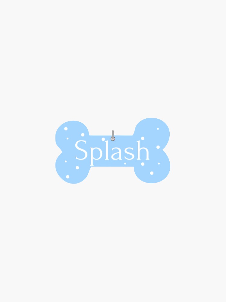 "Splash - Dog Name Tag Blue" Sticker for Sale by maddie618 | Redbubble